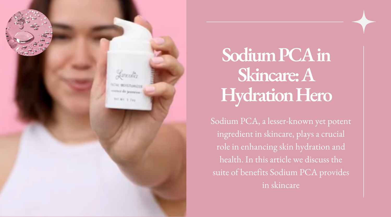 What is Sodium PCA in Skincare - How does it help? | Lancolia